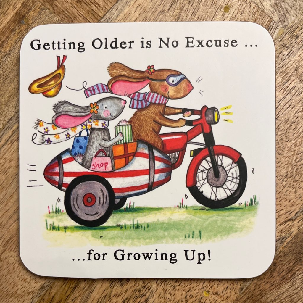 Getting Old Coaster | Home Sweet Home