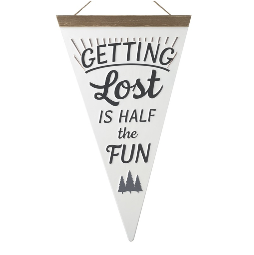 Getting Lost Is Half The Fun Sign 49cm | Home Sweet Home