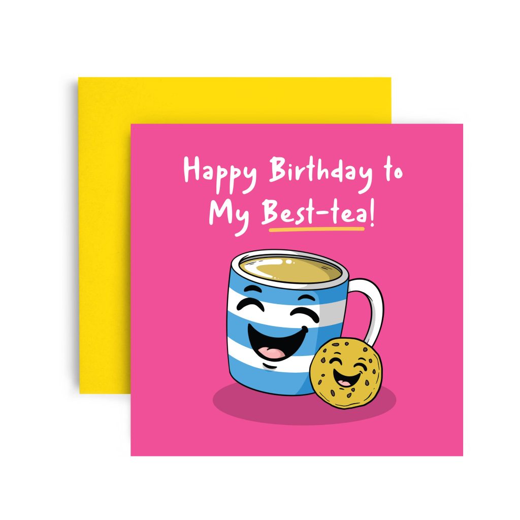 Happy Birthday Best-Tea Card | Home Sweet Home